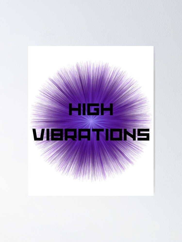 "High Vibrations" Poster for Sale by Edyta84los | Redbubble