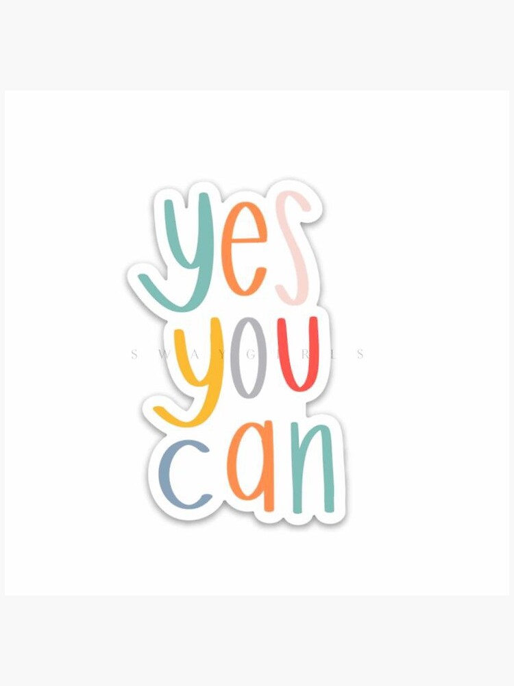 "Yes you can sticker" Sticker by Princessstyle | Redbubble