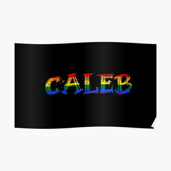 "Men rainbow name gay Caleb" Poster for Sale by LoveIsColorful | Redbubble