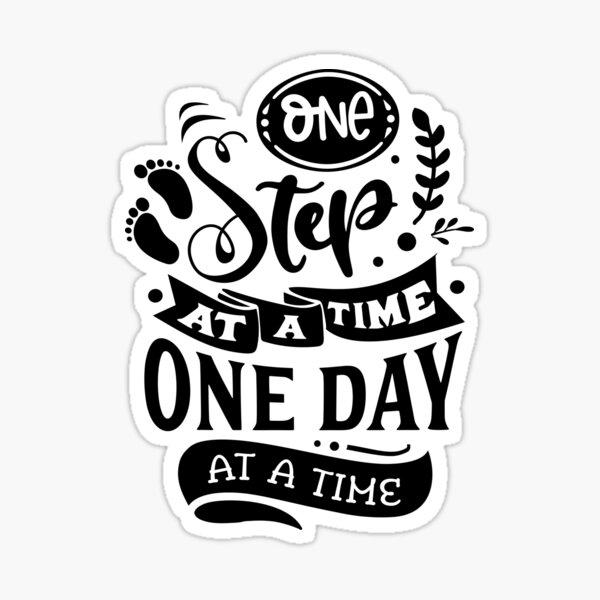 "One step at a time!" Sticker for Sale by Sweetorange2022 | Redbubble
