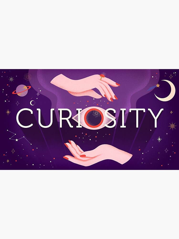 "The word Curiosity cupped between two hands, surrounded by planets and ...