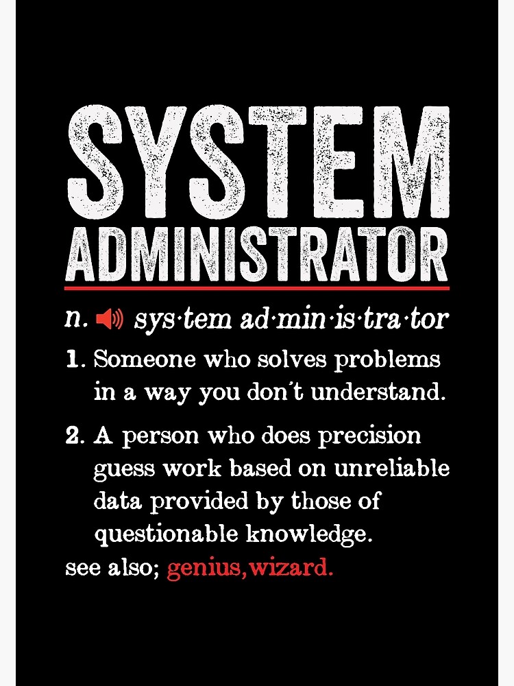 "System Administrator Funny Definition: System Administrator Gift ...