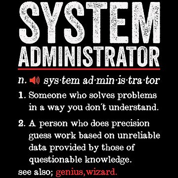 "System Administrator Funny Definition: System Administrator Gift - System Admin" Kids T-Shirt ...