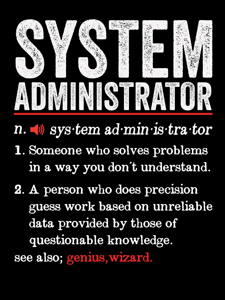 "System Administrator Funny Definition: System Administrator Gift ...