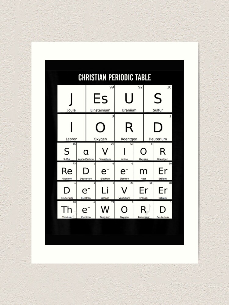 "Periodic Table Christian Jesus Elements Science Nerd" Art Print for ...