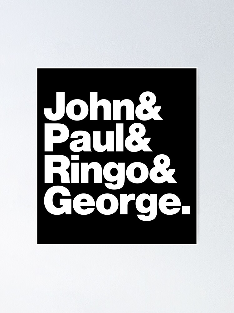 "John & Paul & Ringo & George" Poster for Sale by Modulary | Redbubble