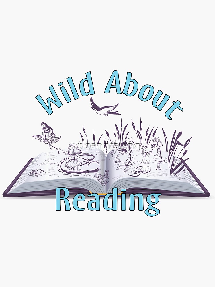 "Wild about reading " Sticker for Sale by tlcengraving | Redbubble