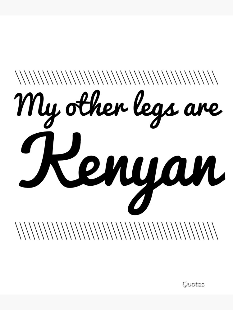Funny Kenyan Running Quotes Crazy Kenyan Quotes