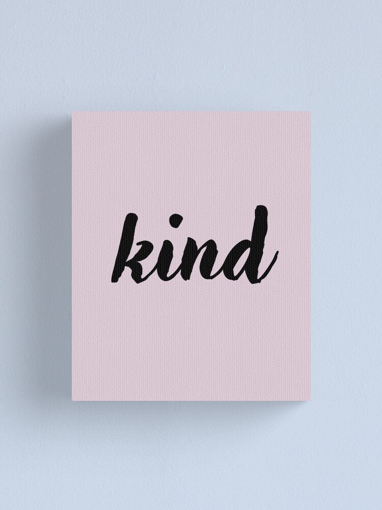 "Kind - Handwritten Word In Cursive" Canvas Print for Sale by ...
