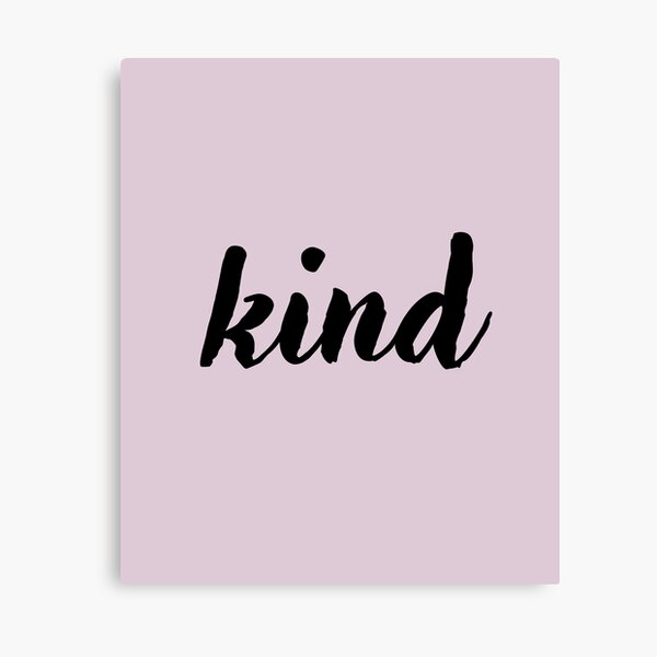 "Kind - Handwritten Word In Cursive" Canvas Print for Sale by ...