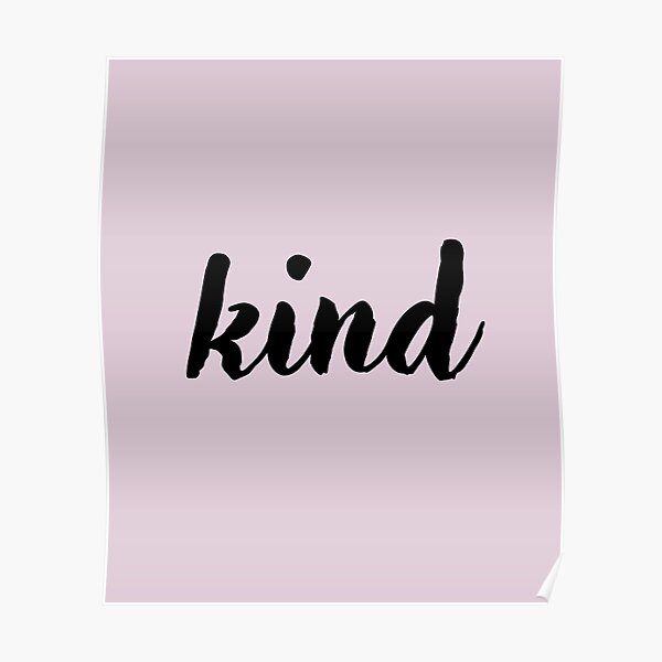 "Kind - Handwritten Word In Cursive" Poster for Sale by HopefulFlower ...