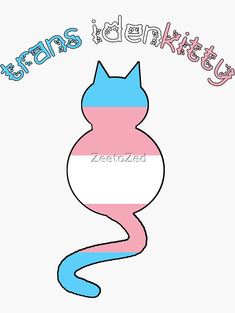 "Trans Idenkitty Pride Kitty Cat" Sticker for Sale by ZeetoZed | Redbubble