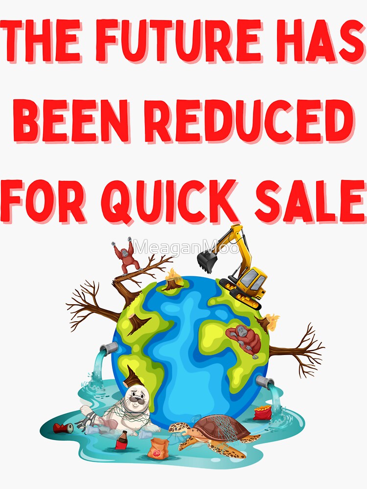 "The Future Has Been Reduced For Quick Sale" Sticker for Sale by ...