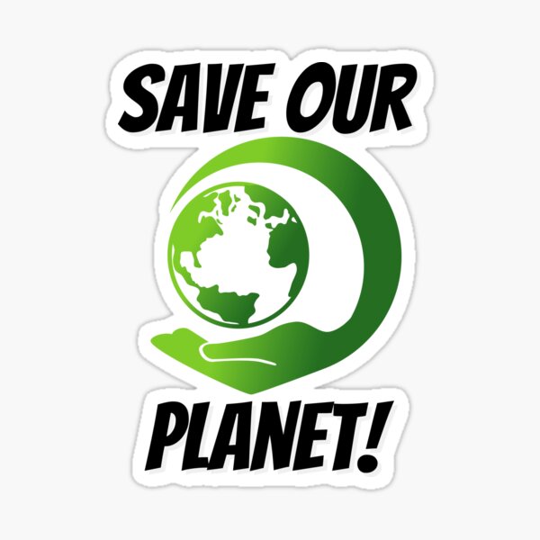 "Save Our Planet | Save The World" Sticker by IndigoThoughts | Redbubble
