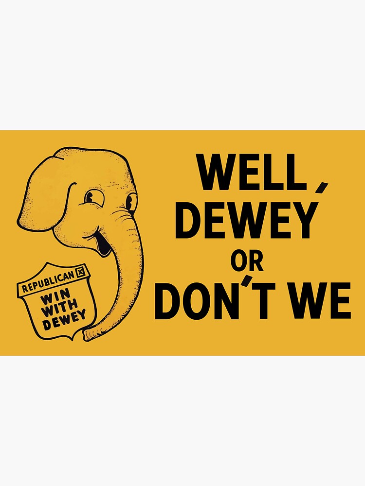 "The Dewey (Thomas Dewey Presidential Election Poster)" Sticker by ...