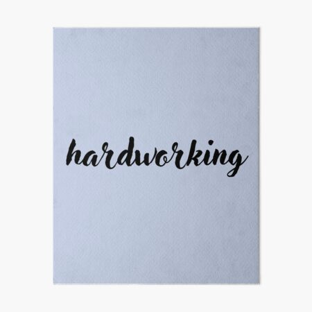 "Hardworking - Handwritten Word In Cursive" Art Board Print for Sale by ...