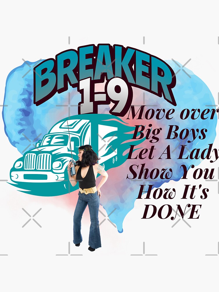 " Women Truckers, Trucker Lady, Breaker 1-9" Sticker for Sale by ...