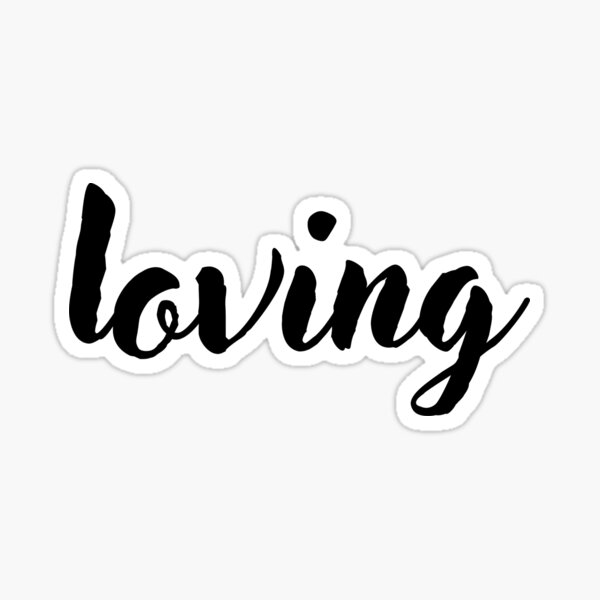 "Loving - Handwritten Word In Cursive" Sticker by HopefulFlower | Redbubble