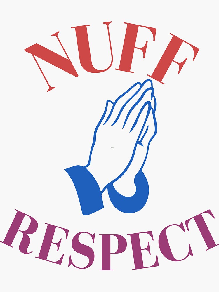 "Nuff Respect" Sticker by Yahya-may | Redbubble
