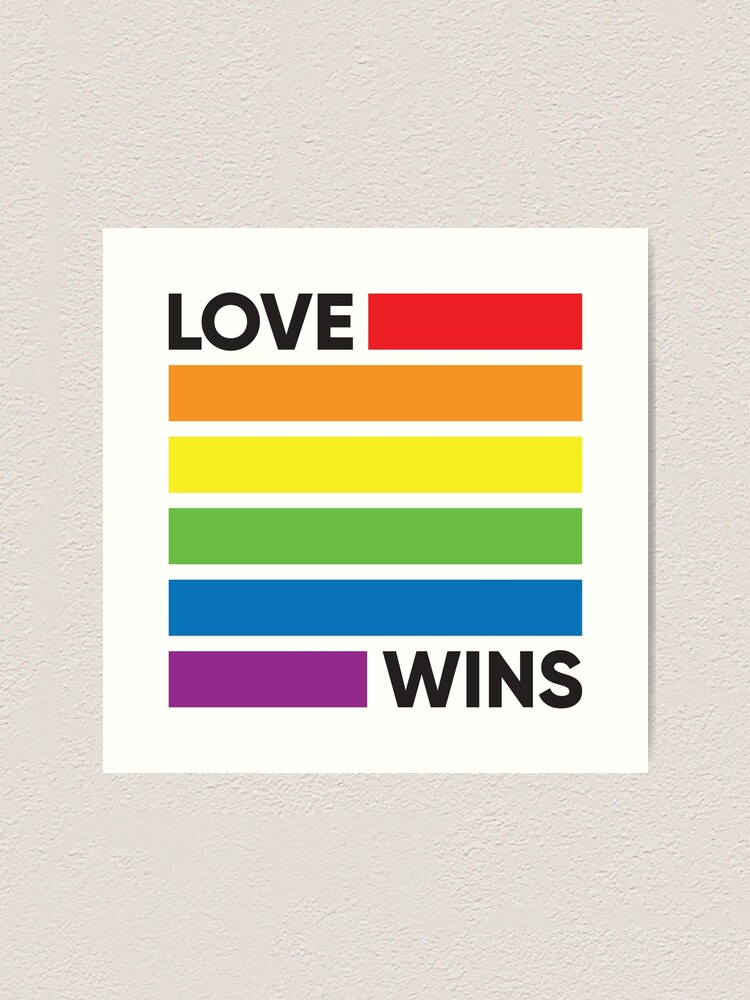 Rainbow Flag Love Wins Lgbt Pride Art Print By Lgbtiq Redbubble