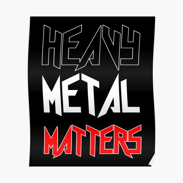 "Heavy Metal" Poster for Sale by KaramMenasc | Redbubble