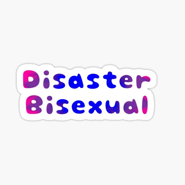 "Disaster Bi" Sticker by suzethemuse | Redbubble