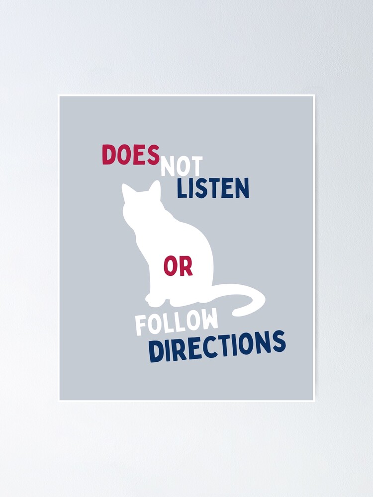 "Does Not Listen Or Follow Directions White Cat Silhouette" Poster for ...