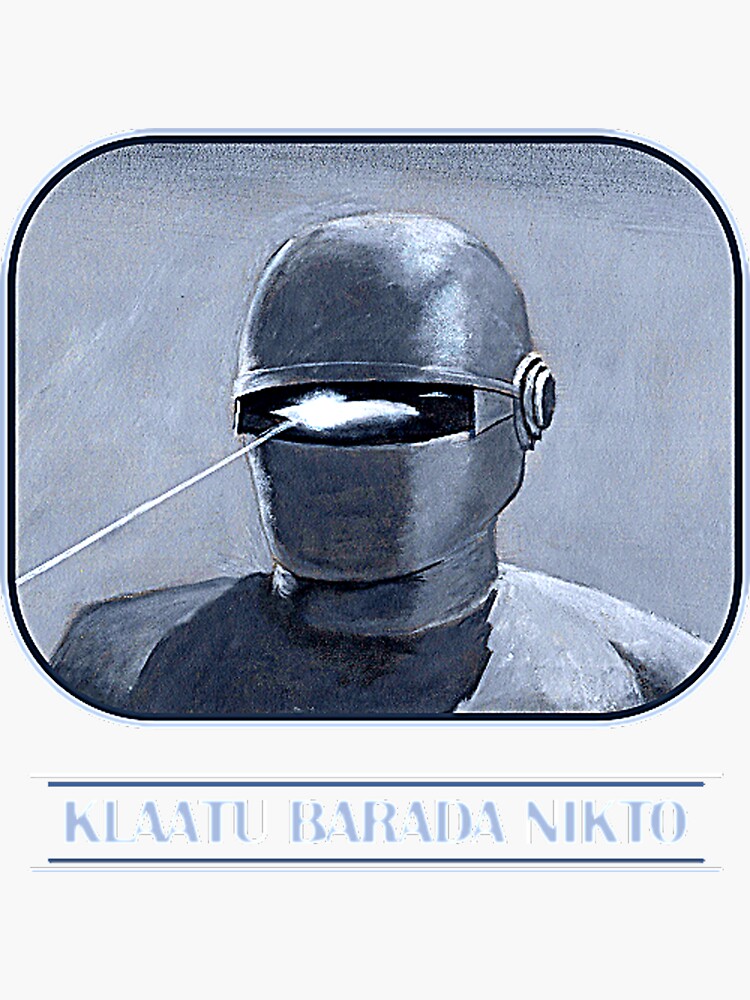 "Klaatu Barada Nikto" Sticker by saavedrawittrvp | Redbubble