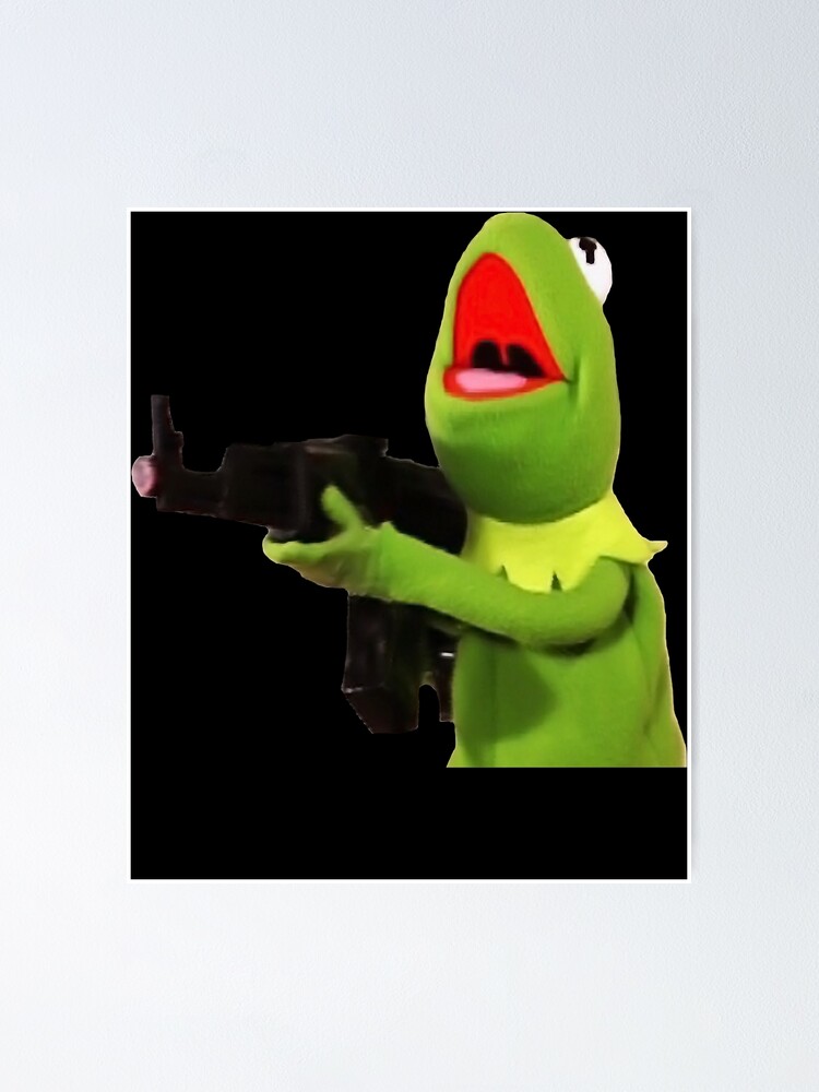 "Kermit With Gun" Poster by gerronmeaghen | Redbubble