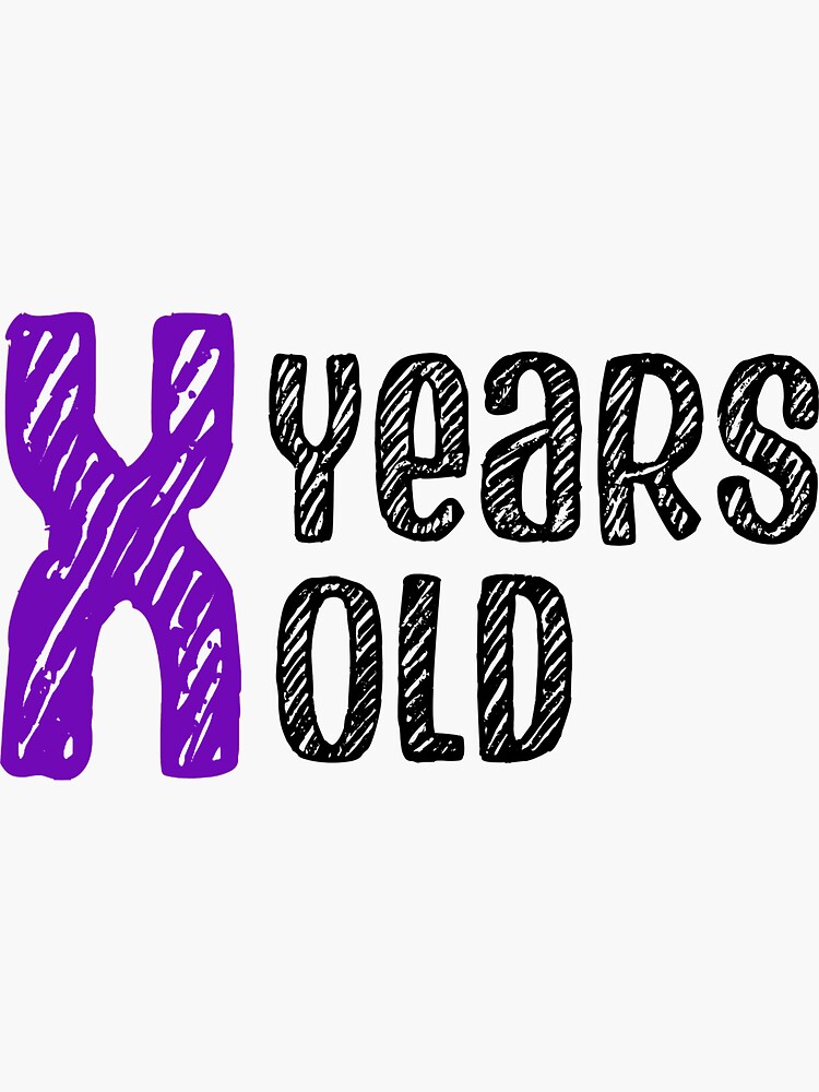 "x years old" Sticker by ggsThrift | Redbubble