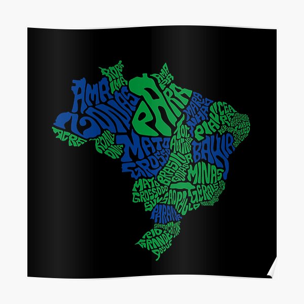 "Brazil Map in typography." Poster for Sale by Typoindia29 | Redbubble