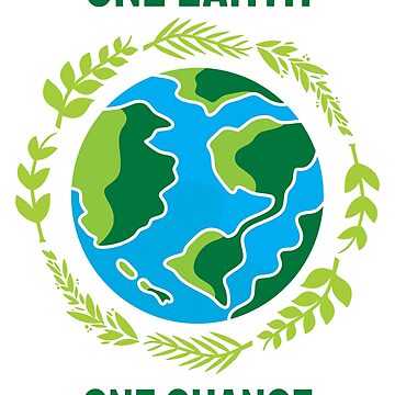 "Earth Day, One Earth One Chance Pro Environment" Greeting Card for ...