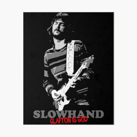 "SLOWHAND CLAPTON IS GOD, 70s PLAYING STRATO GUITAR - white background ...