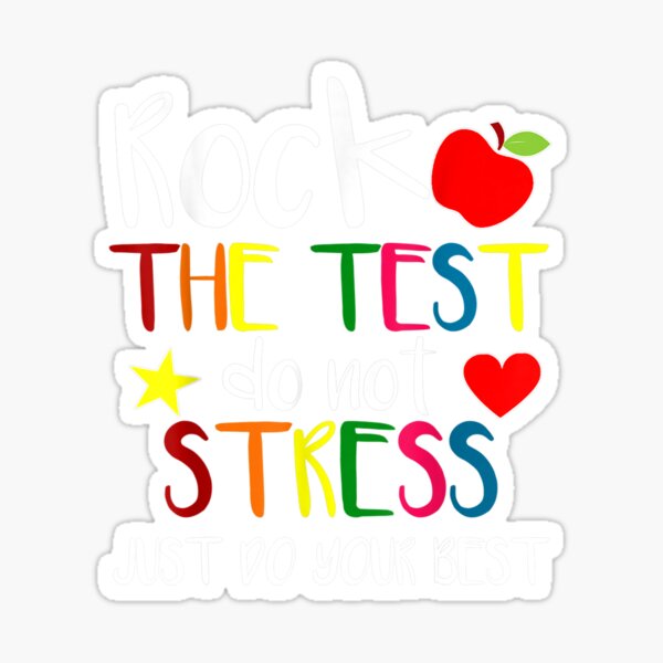 "Rock The Test Teacher Test Day Testing Day" Sticker by rettigrt2022 ...