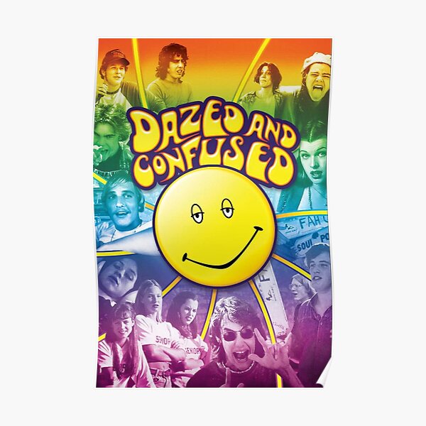 "Dazed and Confused Art" Poster for Sale by donnarodrig | Redbubble
