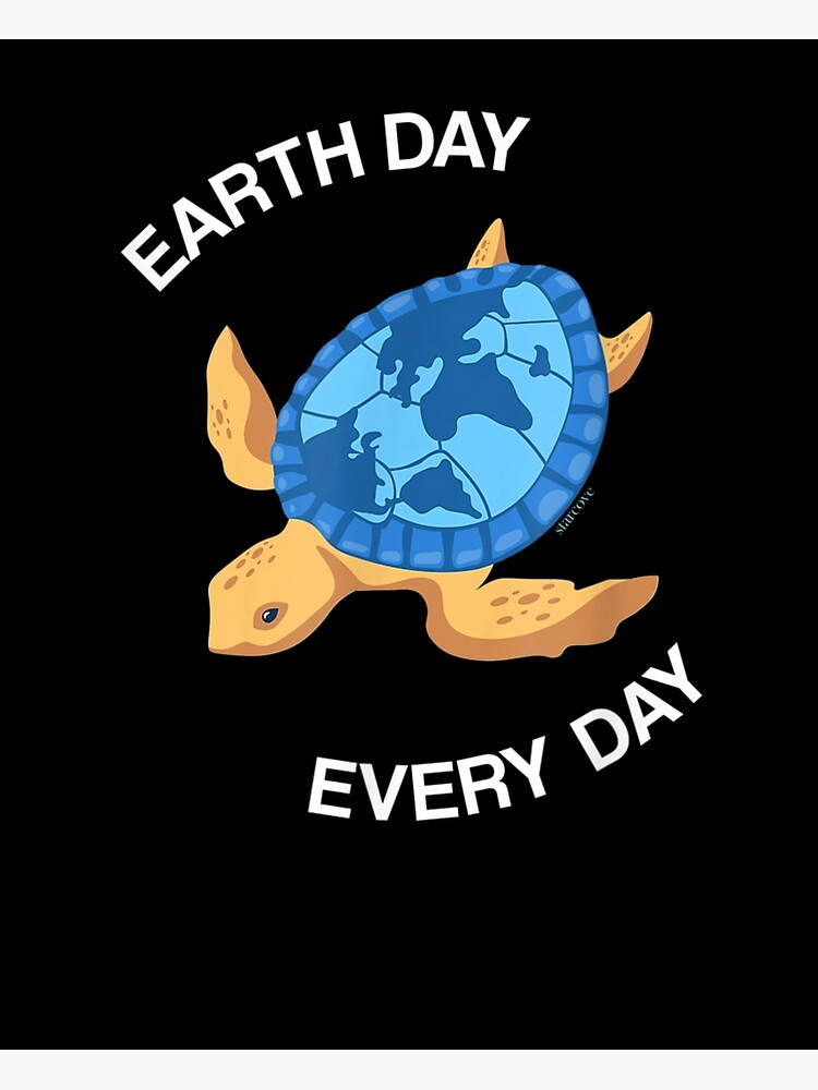 "Earth Day Every Day Sea Turtle World Map Planet Global Gift" Poster ...