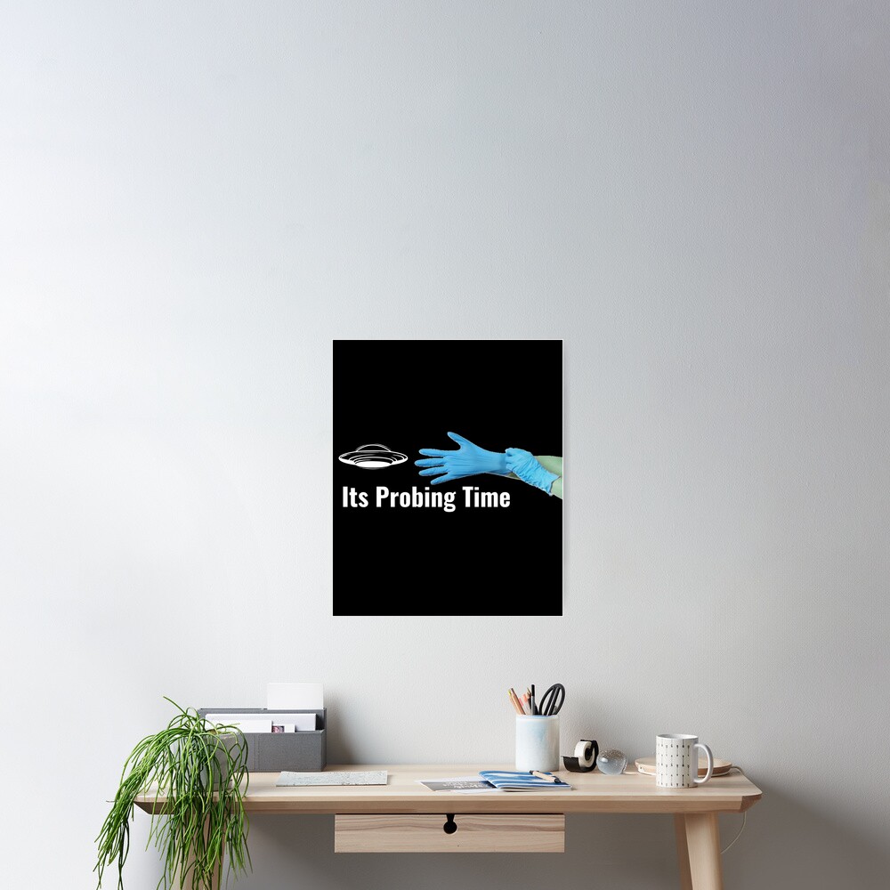 "Probing Time Alien Meme " Poster for Sale by ToonicClothes | Redbubble