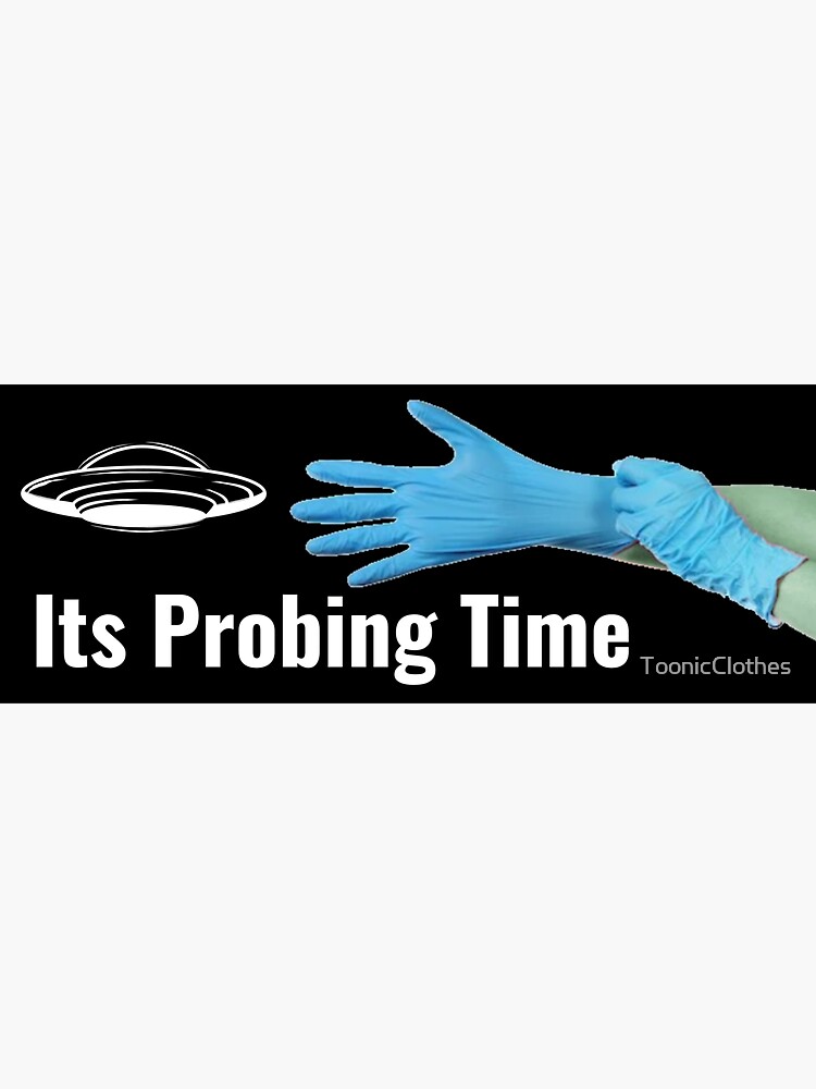 "Probing Time Alien Meme " Sticker for Sale by ToonicClothes | Redbubble