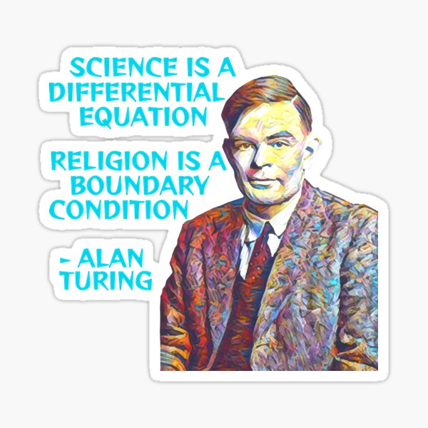 "Alan Turing - Science Is A Differential Equation Relition Is A ...
