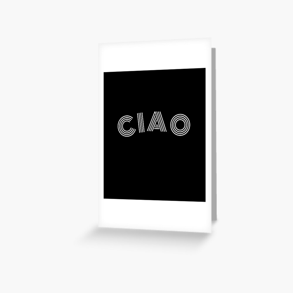 "Men Women Ciao Cute Italian Hello Saying Letter" Greeting Card by ...