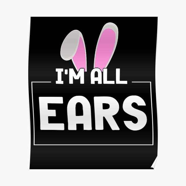 Póster «Funny All Ears Bunny Cute Ear Bunny Hombres y mujeres Niños» de ...
