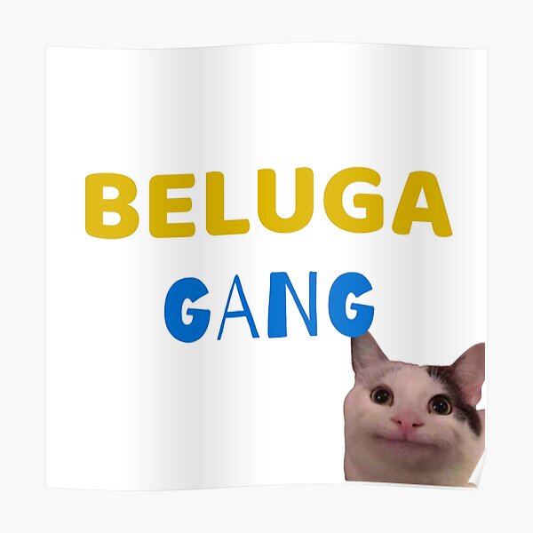 "BELUGA DISCORD#BELUGA GANG" Poster by XRMusiC | Redbubble