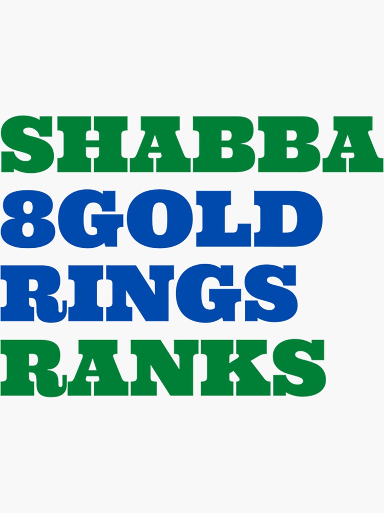 "SHABBA 8 GOLD RINGS RANKS " Sticker for Sale by CrytalLittle999 ...