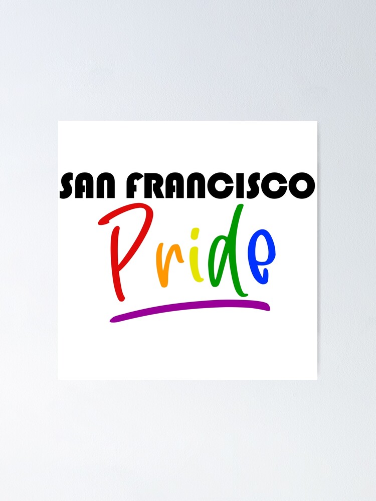 "San Francisco Pride in pride colors and black font" Poster for Sale by ...