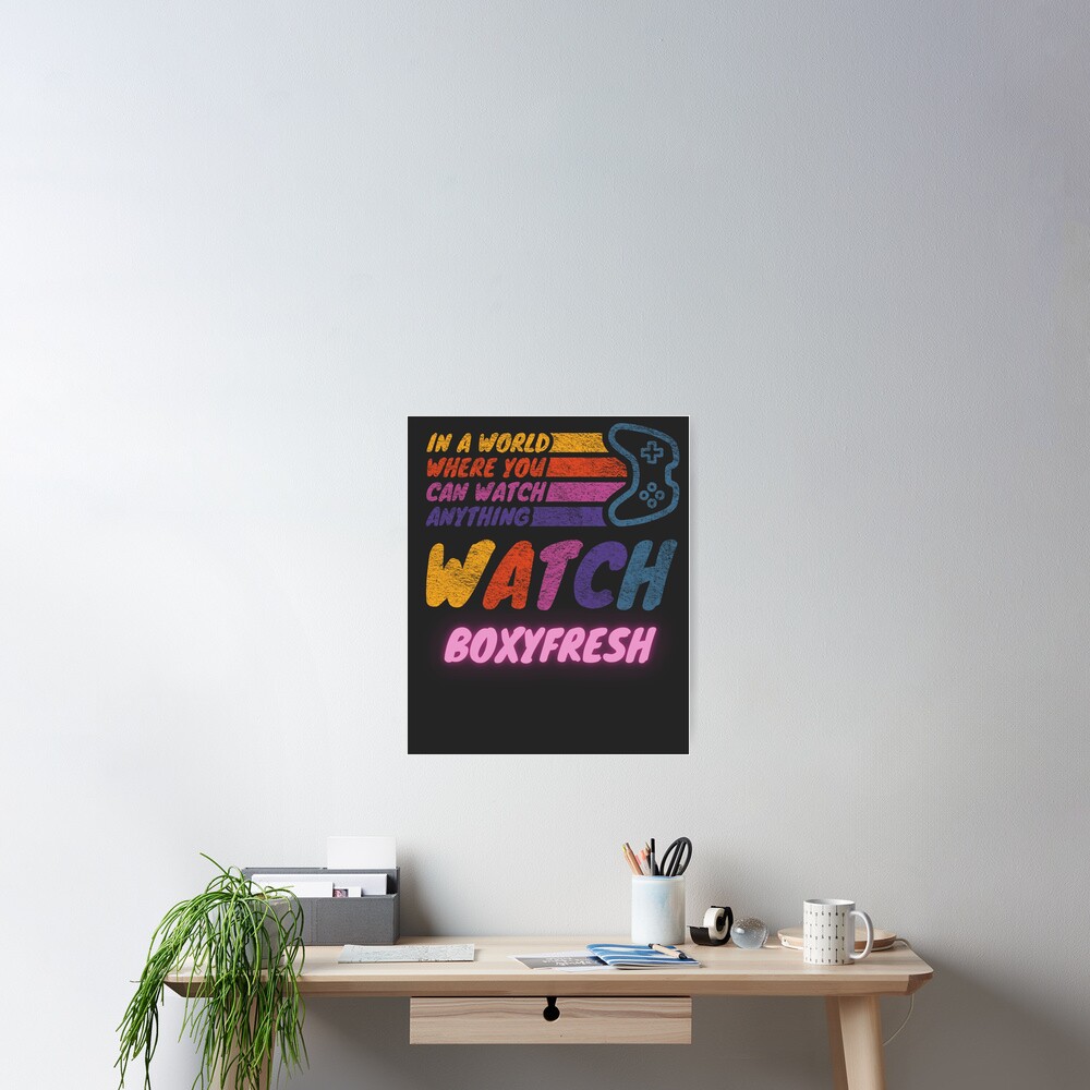 "Watch Boxyfresh twitch streamer youtuber" Poster by SRanabhat | Redbubble