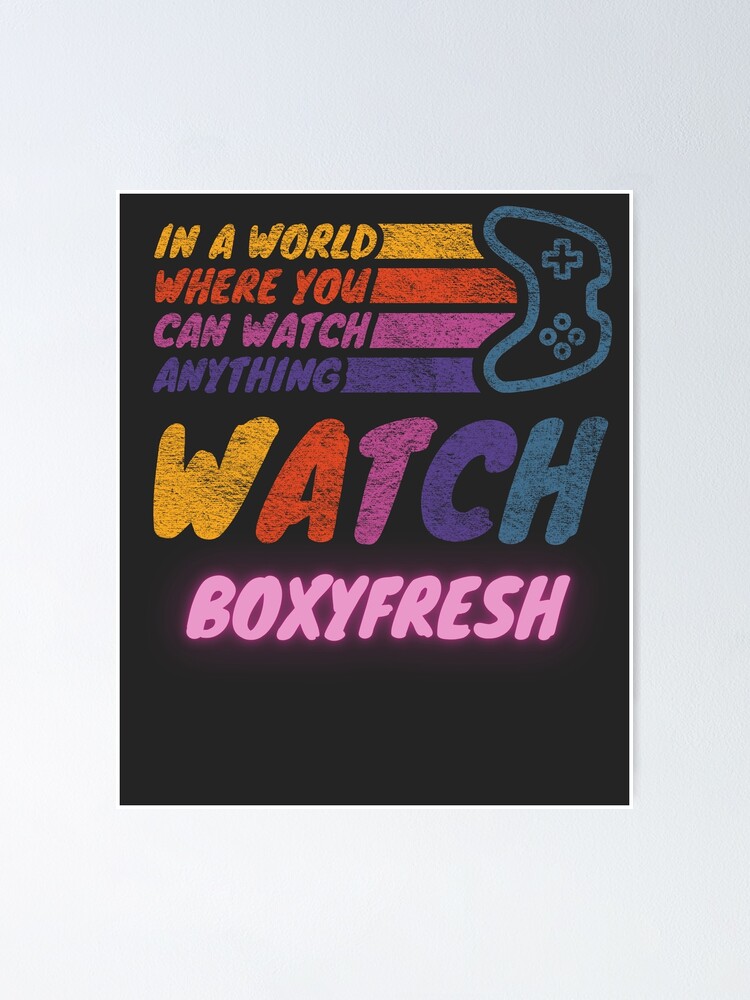 "Watch Boxyfresh twitch streamer youtuber" Poster by SRanabhat | Redbubble