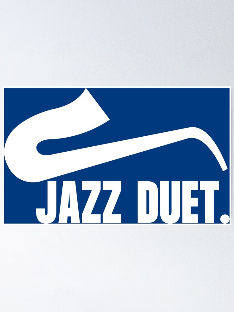 "Jazz Duet. Nike Slogan parody" Poster for Sale by ramazis | Redbubble