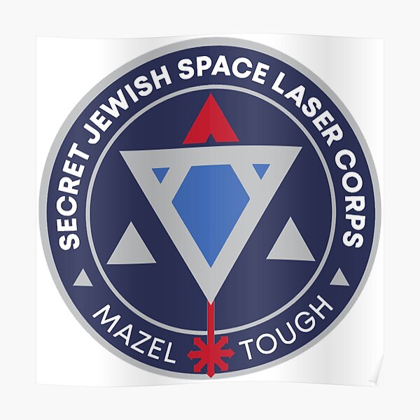 "Jewish Space Laser Program" Poster for Sale by KaiZen-Hush | Redbubble