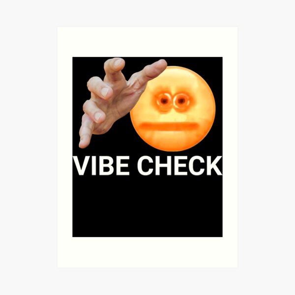 "Vibe Check Screen Reaching Meme" Art Print for Sale by gabriellalind ...