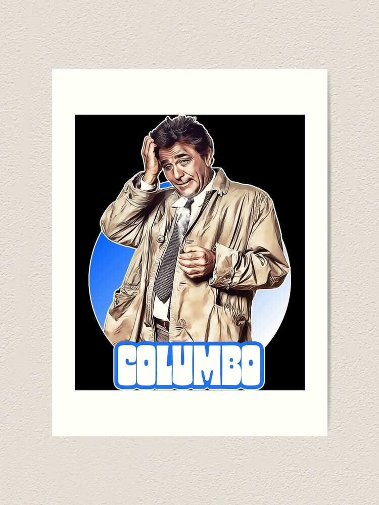 "Retro Columbo Detective TV Show Fan Art " Art Print for Sale by ...